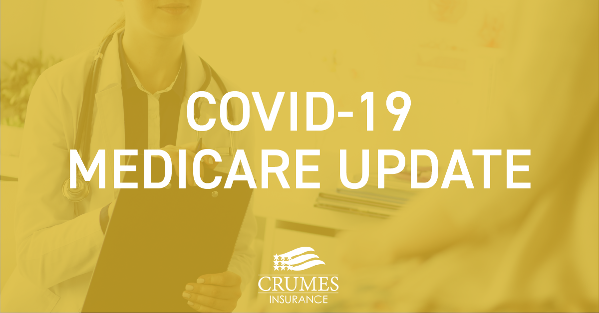COVID-19 Medicare Update - Crumes Insurance | Medicare Insurance | West ...